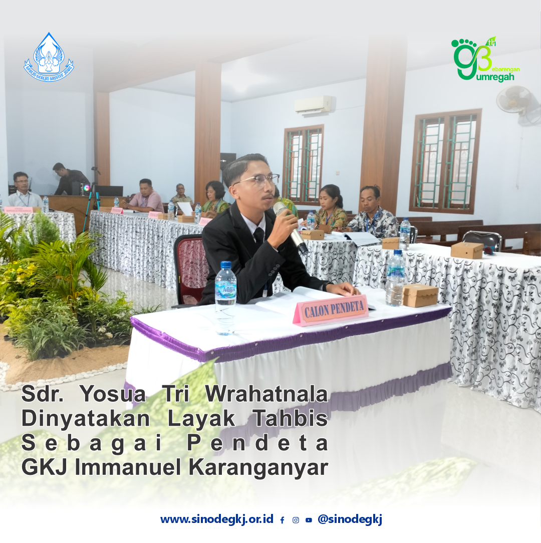 SDR. YOSUA TRI WRAHATNALA DINYATAKAN LAYAK TAHBIS SEBAGAI PENDETA GKJ ...